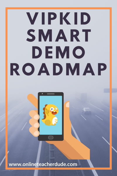 The VIPKid Smart Demo Interview 2020 Roadmap - Online Teacher Dude