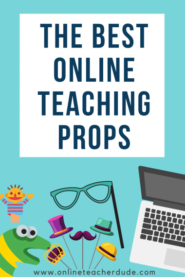 Awesome Online Teaching Props for Success! - Online Teacher Dude
